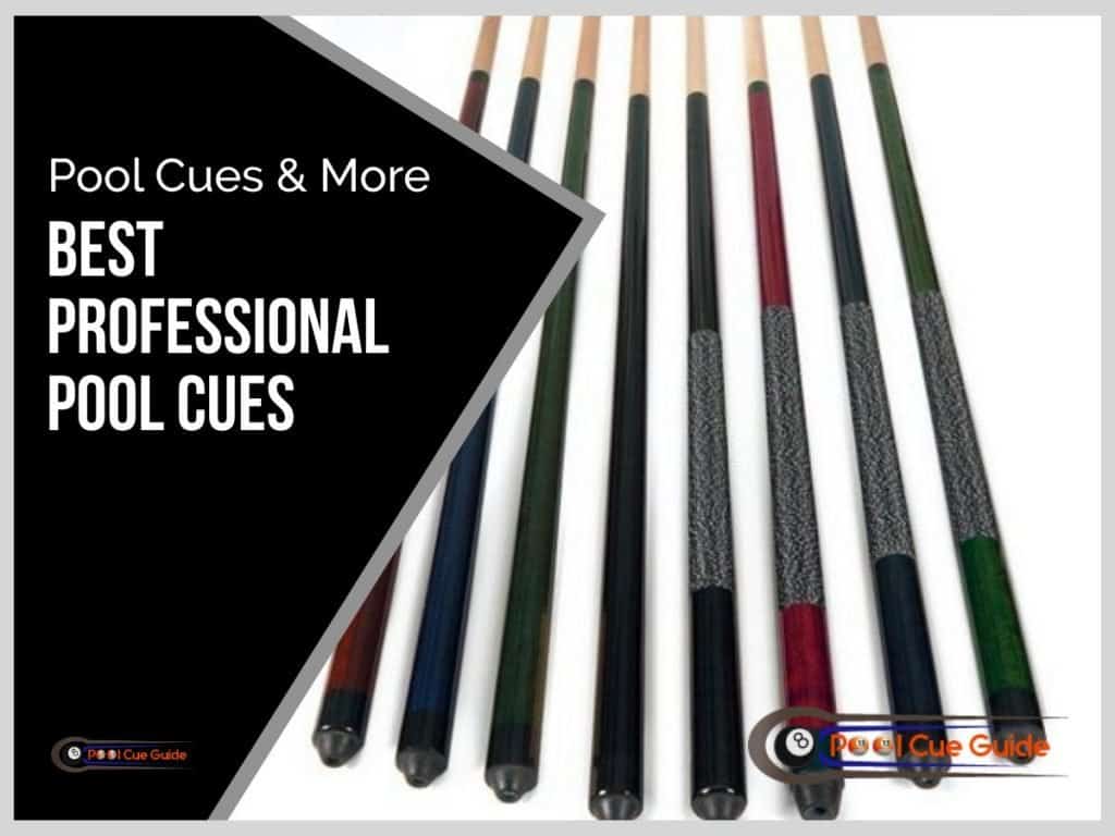 10 Best Professional Pool Cues | PoolCueGuide